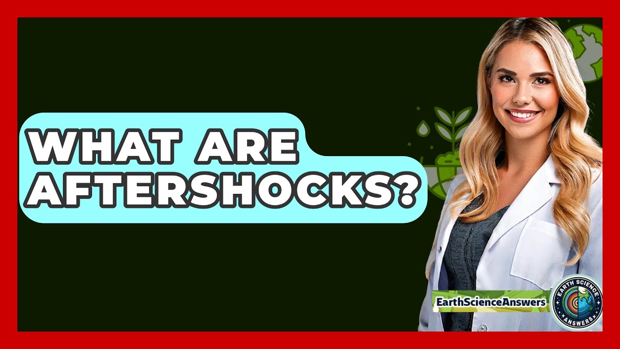 What Are Aftershocks? - Earth Science Answers - YouTube