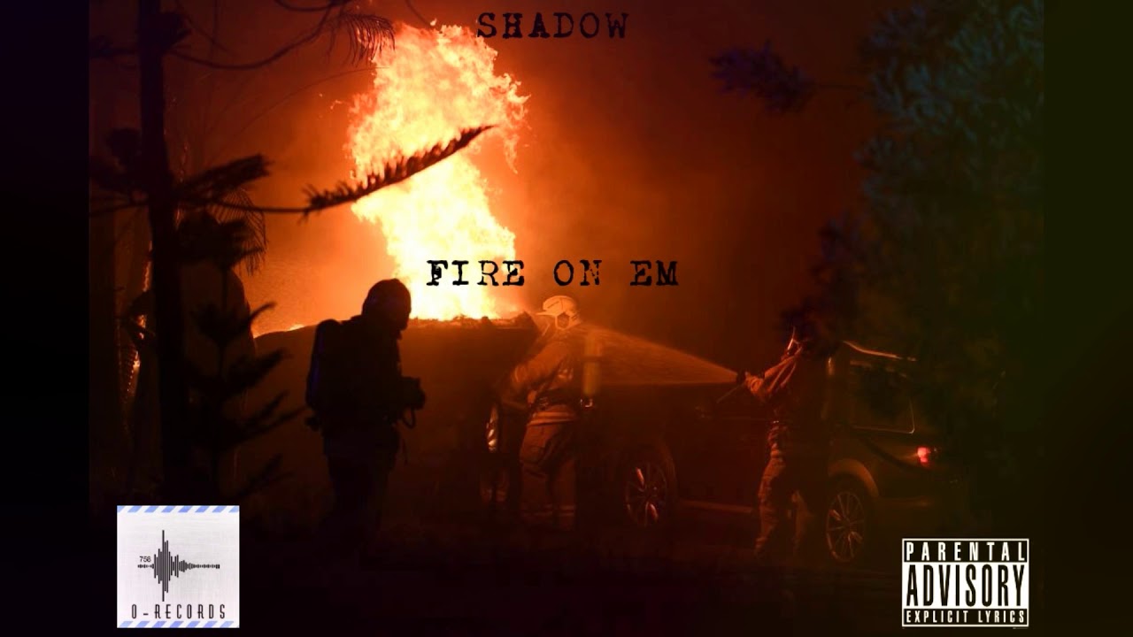 Shadow - Fire On Em - YouTube