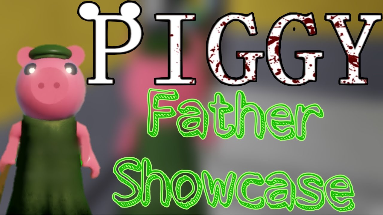 Roblox Piggy - 🐷👨 Father Showcase 👨🐷 - YouTube