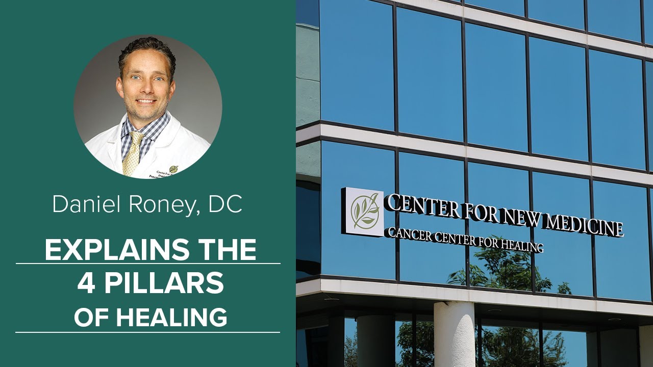 Dr. Roney Explains the 4 Pillars of Healing at the Cancer Center for ...
