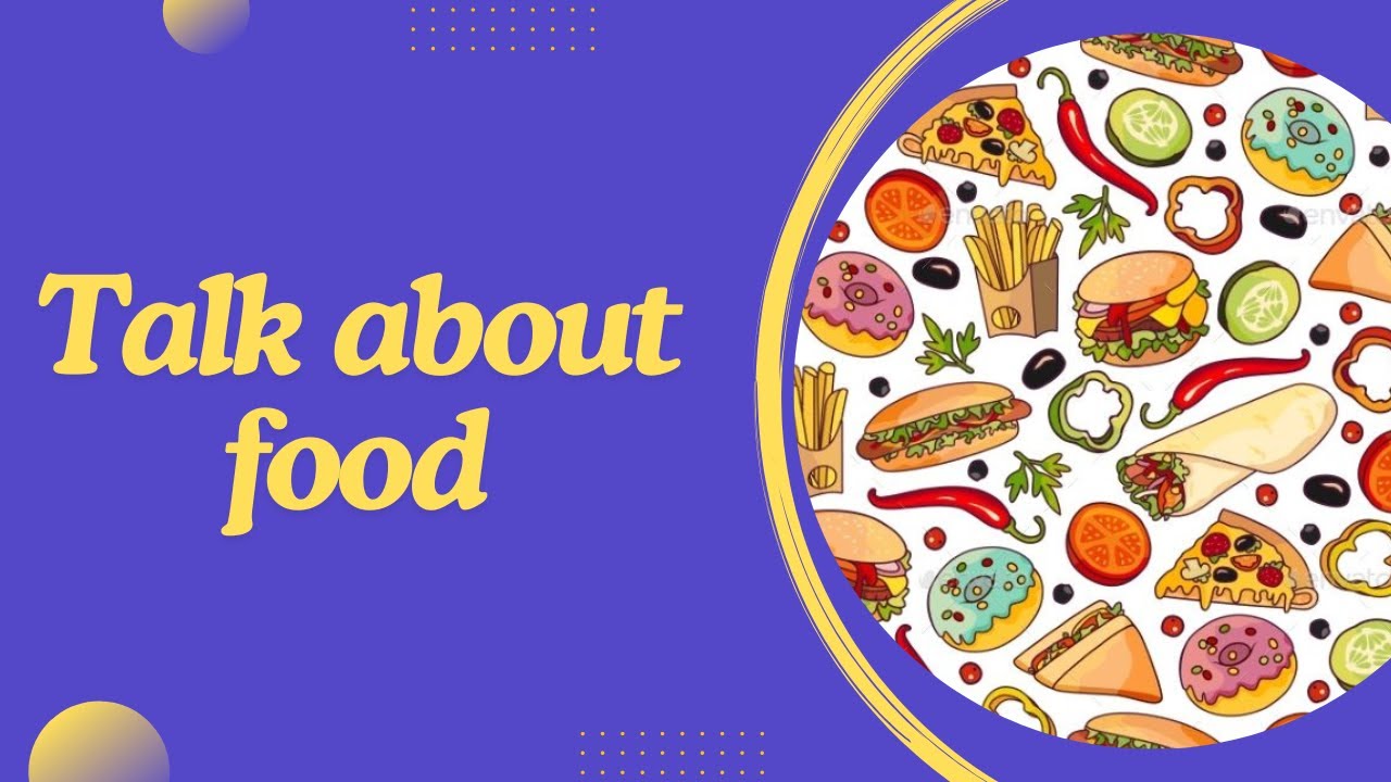 Talk About Food | Learn How to Describe Your Favorite Meals in English ...