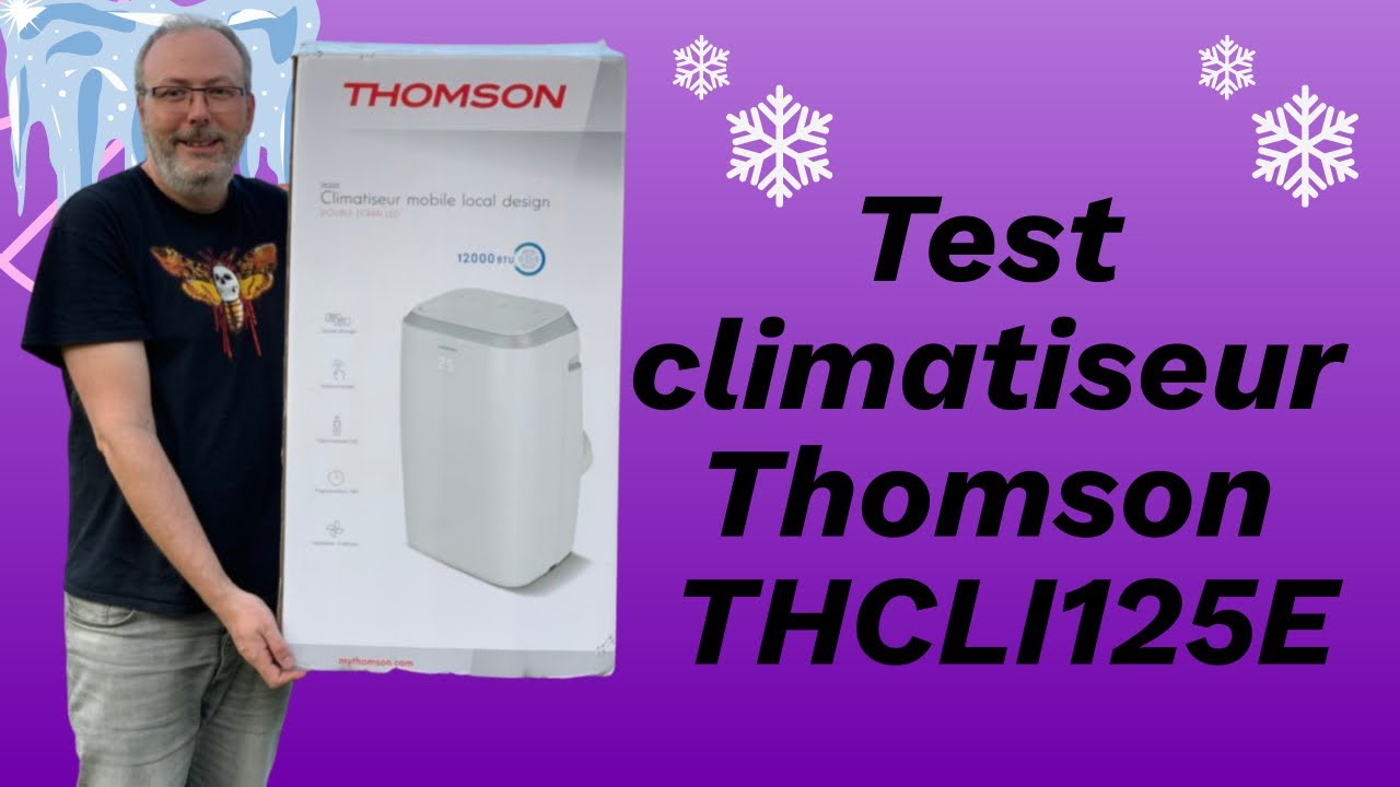 Test climatiseur Thomson THCLI125E - YouTube