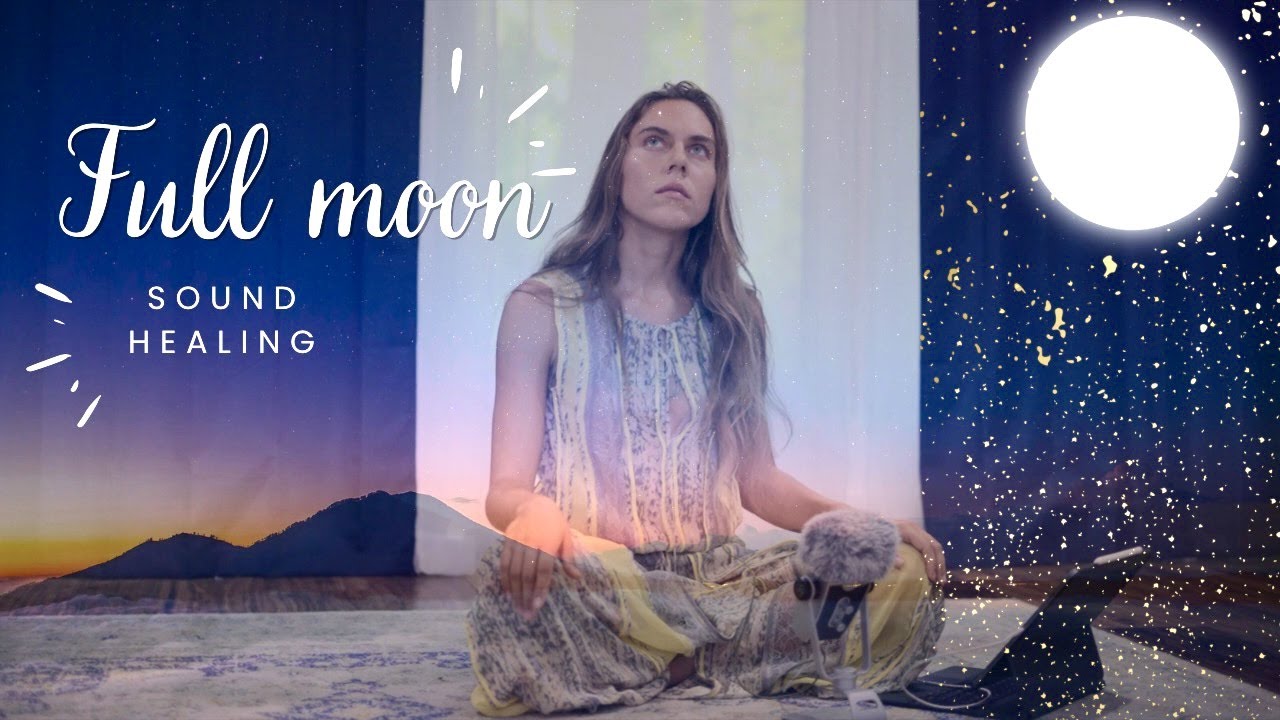 Harmonizing with the Full Moon: Sound Meditation Session - YouTube