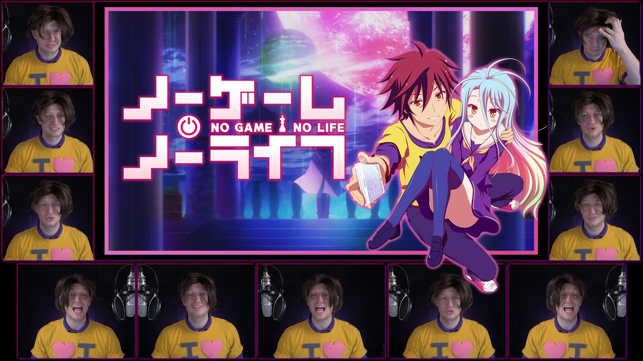 No Game No Life - Opening Theme (Acapella Cover) - YouTube