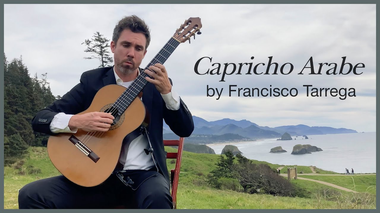 Capricho Arabe | Francisco Tarrega | Classical Guitar at Ecola State ...