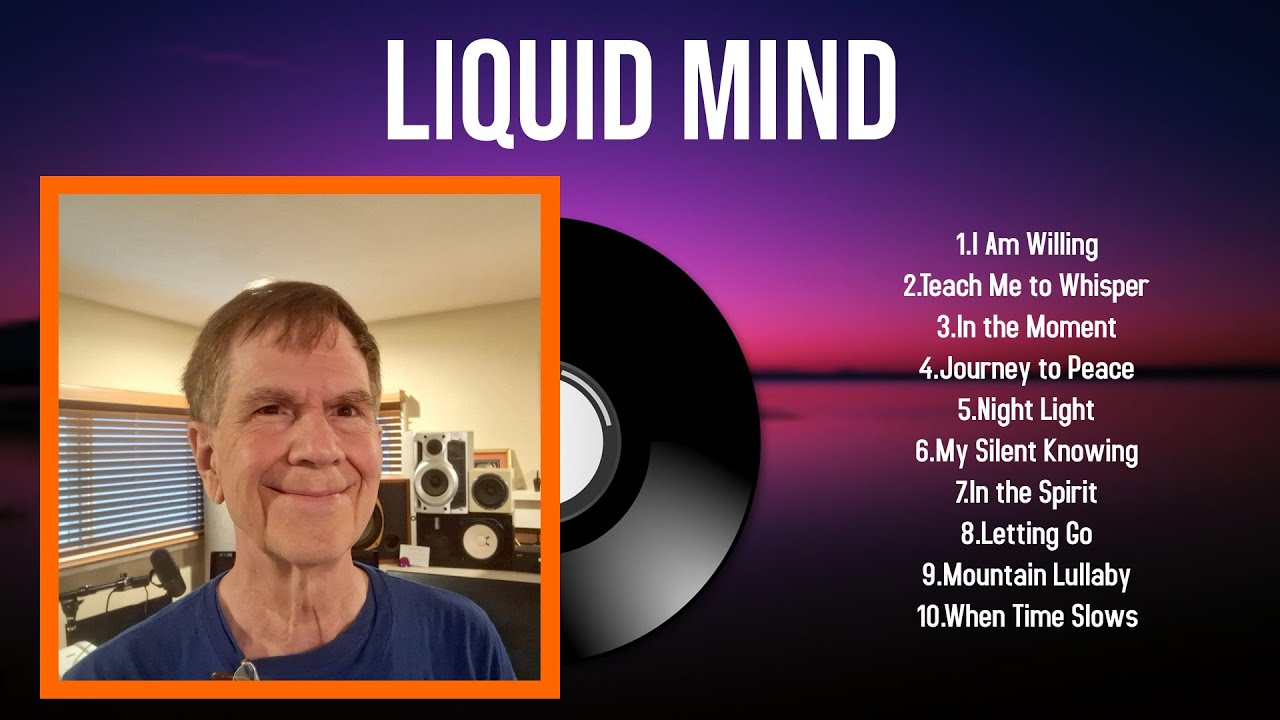 Top 10 songs Liquid Mind 2024 ~ Best Liquid Mind playlist 2024 - YouTube