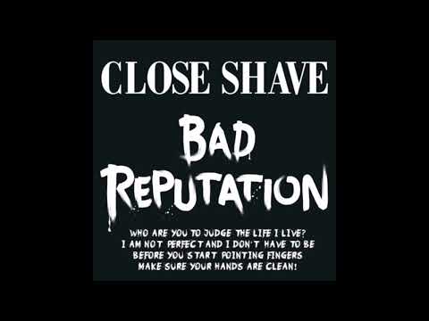 Close Shave - Bad Reputation (2013) FULL ALBUM