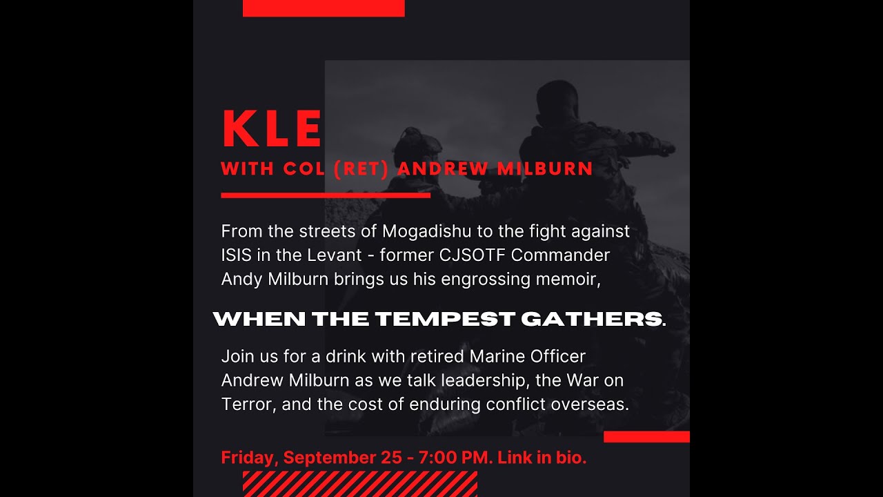 KLE with Colonel (Ret) Andrew Milburn on his book When The Tempest ...