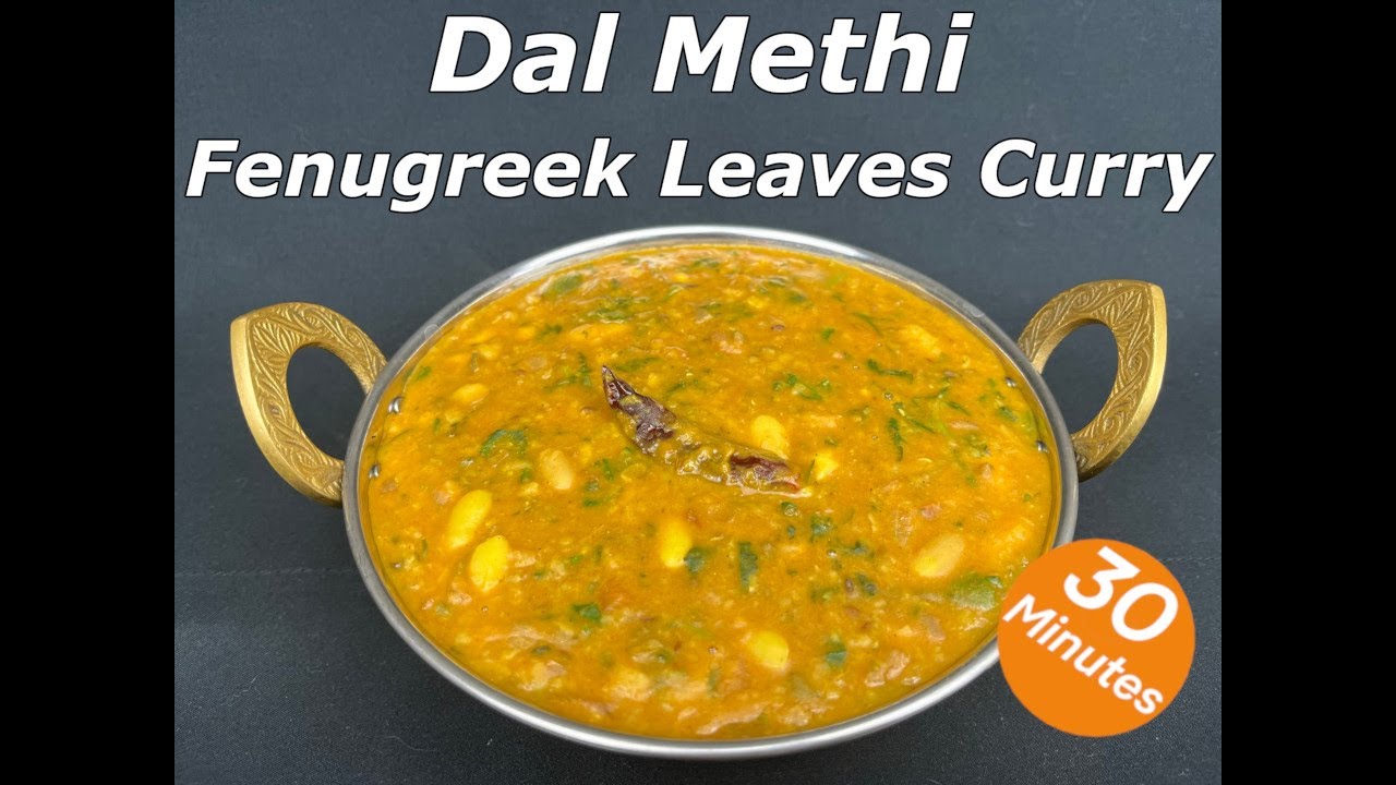 Dal Methi | Fenugreek Leaves Curry | Methi Dal Tadka | Delicious Methi ...