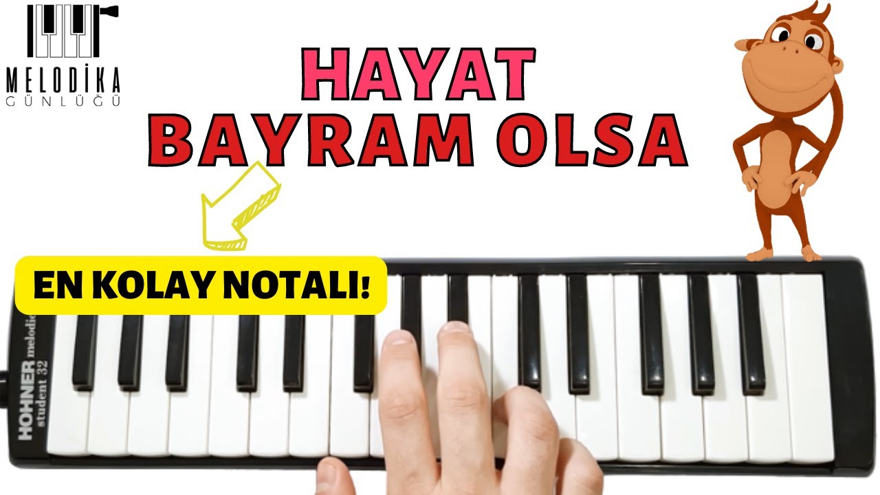 HAYAT BAYRAM OLSA 🍬 Kolay Melodika Notaları - YouTube