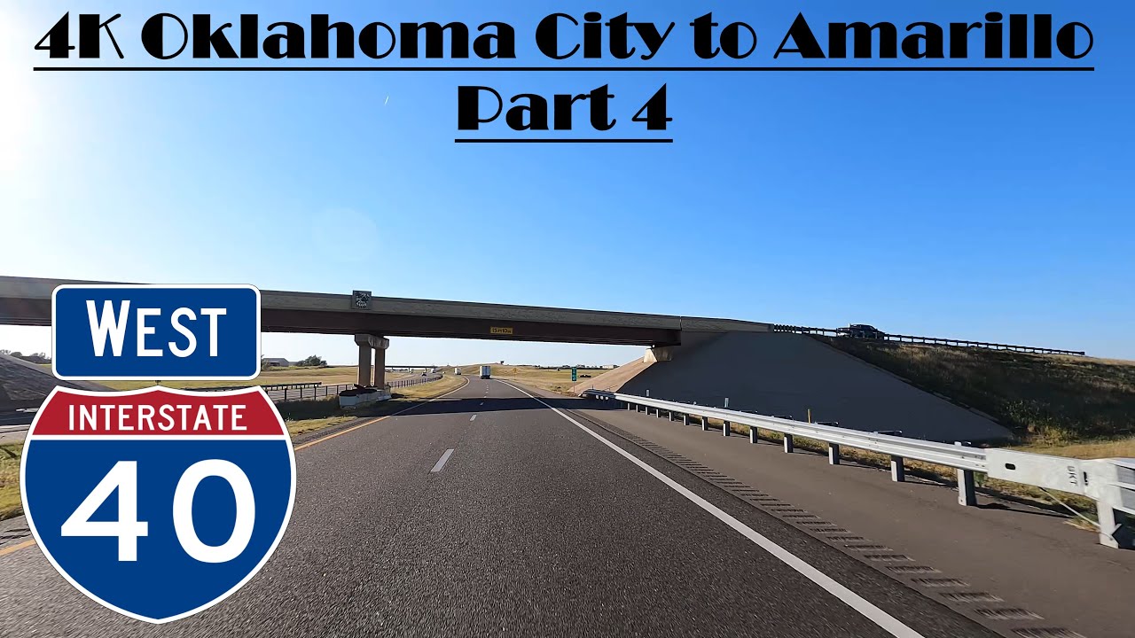 4K Oklahoma City to Amarillo Part 4. Interstate 40 West. I 40 West ...
