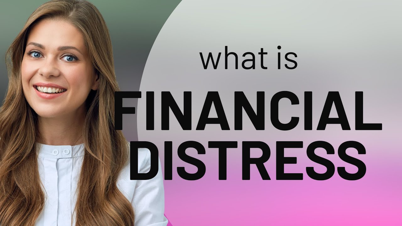 Understanding "Financial Distress": A Guide for English Learners - YouTube