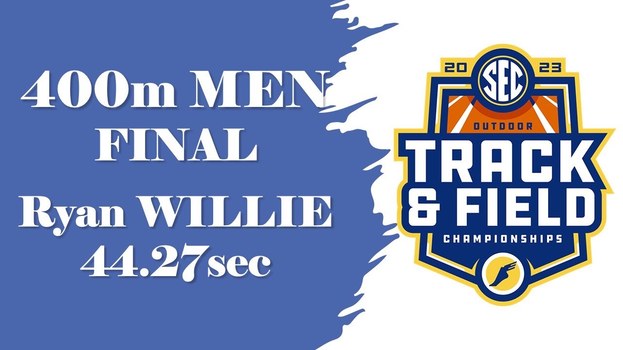 Ryan Willie - 400m Men Final in 44.27s - 2023 SEC Outdoor T&F ...