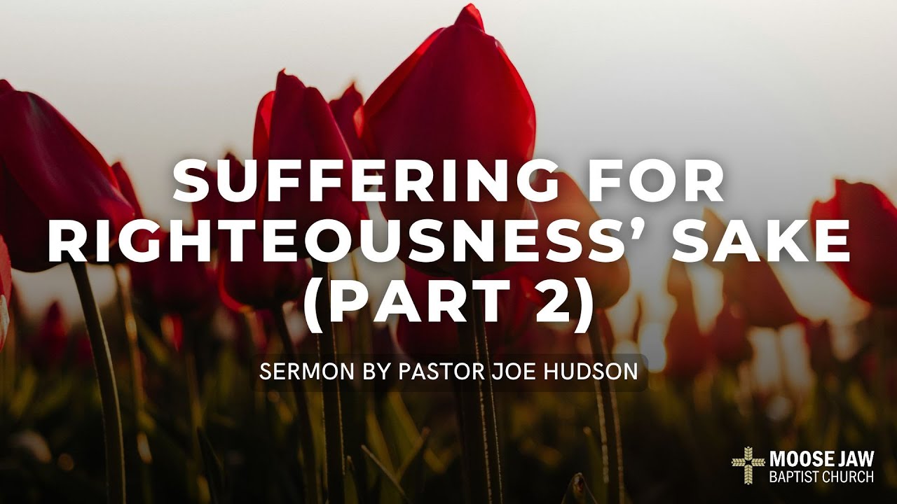 "Suffering for Righteousness' Sake - Part 2" Jan 19, 2025 (Mid-Week ...
