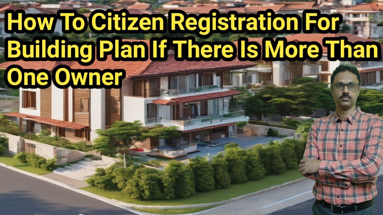 How To Citizen Registration For Building Plan If There Is More Than One ...