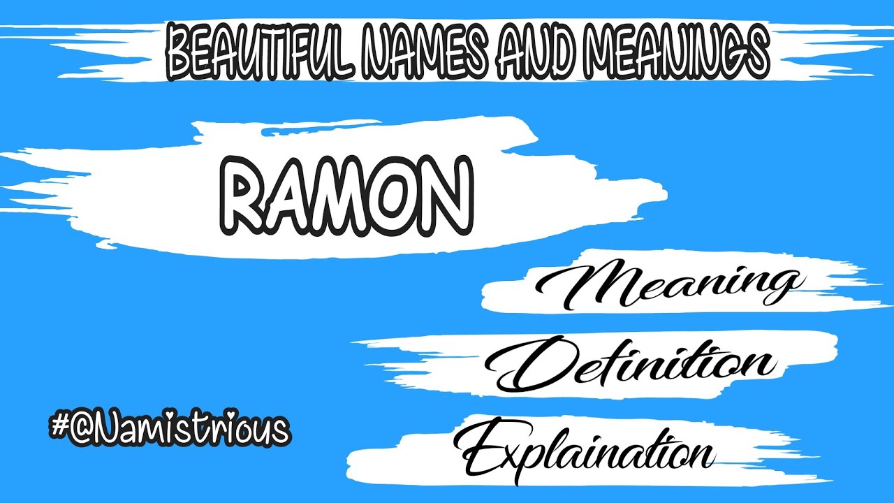RAMON NAME MEANING || RAMON NAME || RAMON BOY'S NAME AND MEANINGS ...