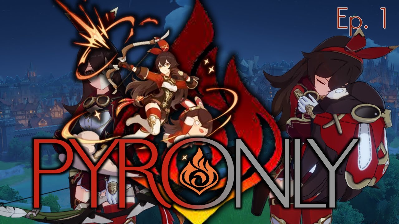 Starting our pyro journey! Ep. 1 [Genshin Impact | Pyro Only] - YouTube