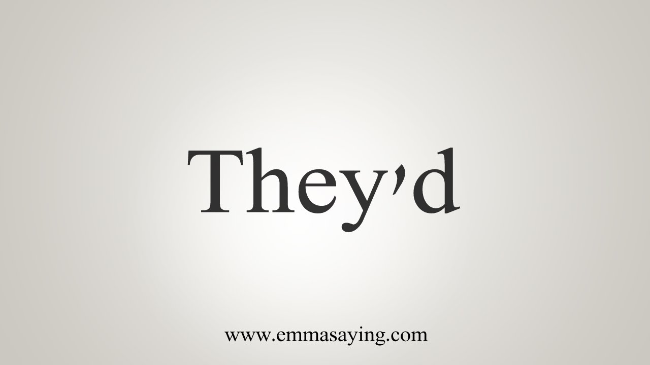 How To Say They d YouTube How To Say They d YouTube