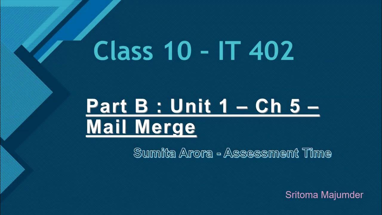 Part B Unit 1 Ch 5 Mail Merge Sumita Arora Assessment Time Class 10 It Code 402