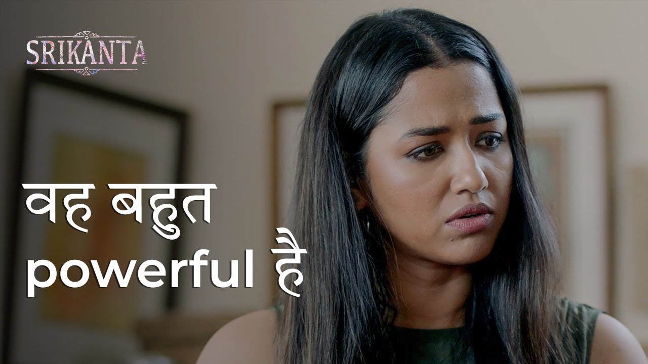 वह बहुत powerful है ft Sohini, Rishav | Srikanta | Romance scene ...