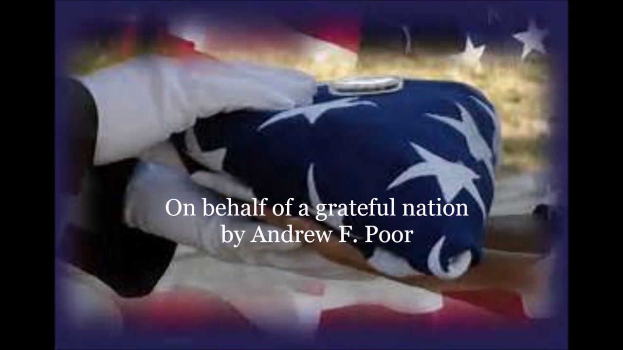 On behalf of a grateful nation by Andrew F. Poor - YouTube