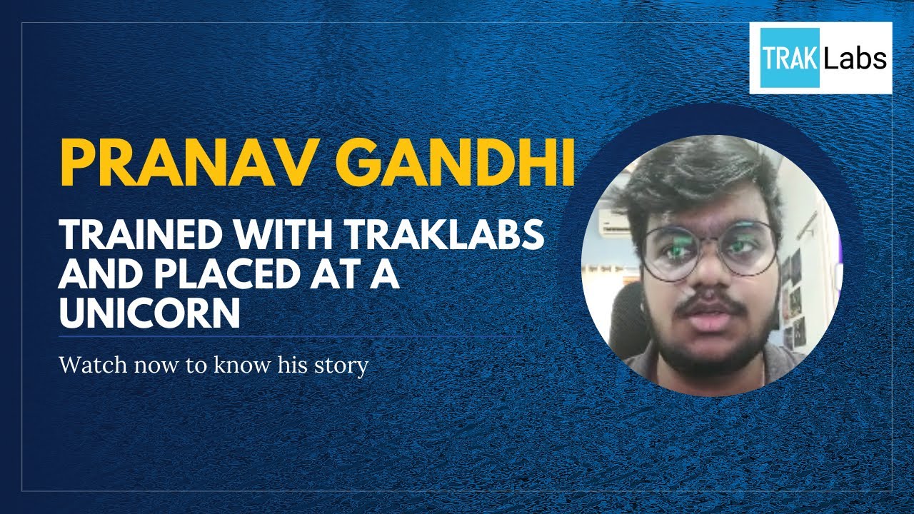 Pranav Gandhi - Full stack developer trained with Traklabs - YouTube