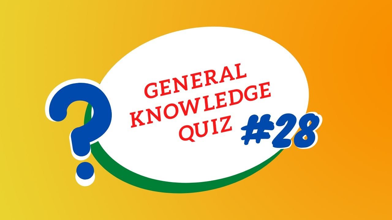 General Knowledge Quiz | Quick | Questions and Answers | #28 | Pub Quiz ...