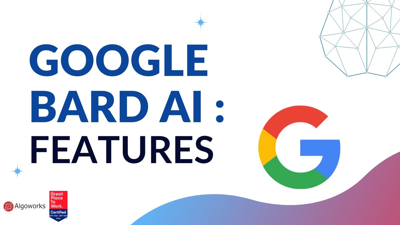 Google Bard AI - Features and Benefits | LLM | AI | Algoworks - YouTube