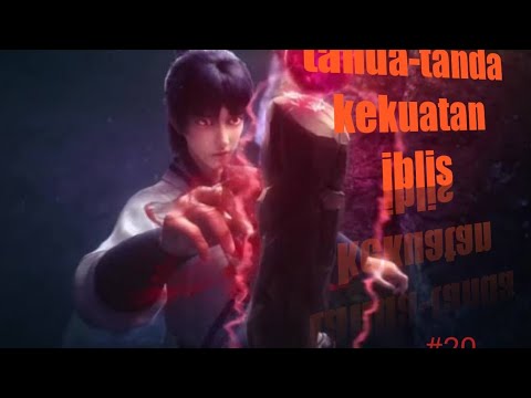 tanda-tanda kekuatan iblis ALUR CERITA JADE DYNASTY (Zhu Xian) 20 - YouTube