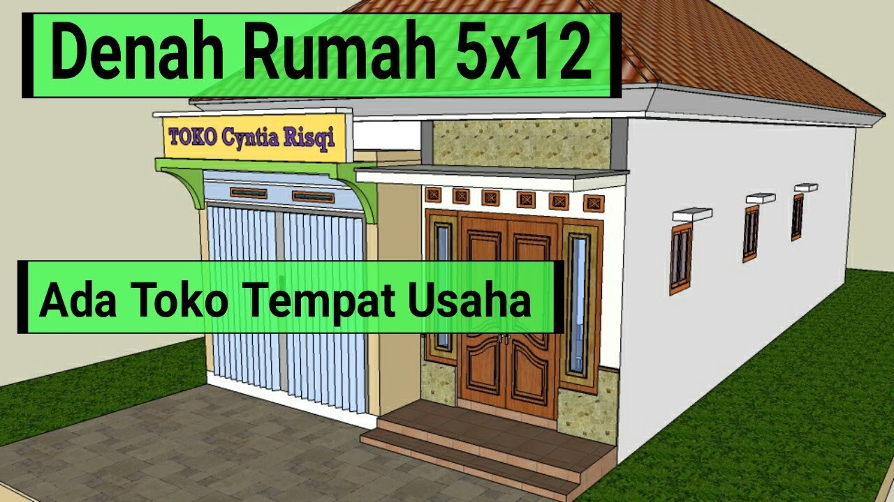 DENAH RUMAH UKURAN 5x12 │Ada Toko Tempat Usaha - YouTube
