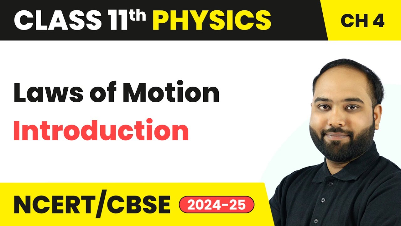 Laws of Motion - Introduction | Class 11 Physics Chapter 4 | CBSE 2025 ...