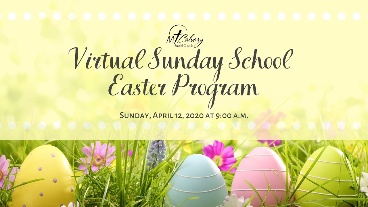 2020 Mt. Calvary Baptist Church, Sunday School Easter Program - YouTube