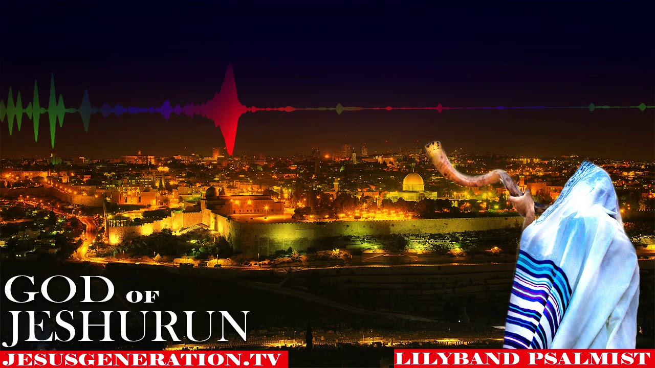 "God of Jeshurun" Prophetic Worship Warfare and Prayer Intercession ...