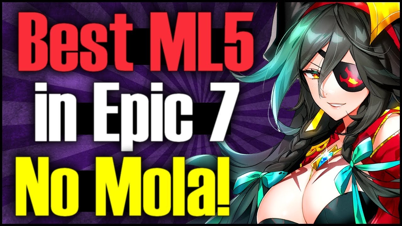 The BEST ML5 in Epic 7! No Mola Needed!! - YouTube
