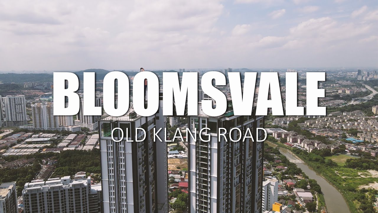 PROPERTY REVIEW #359 | BLOOMSVALE, OLD KLANG ROAD - YouTube
