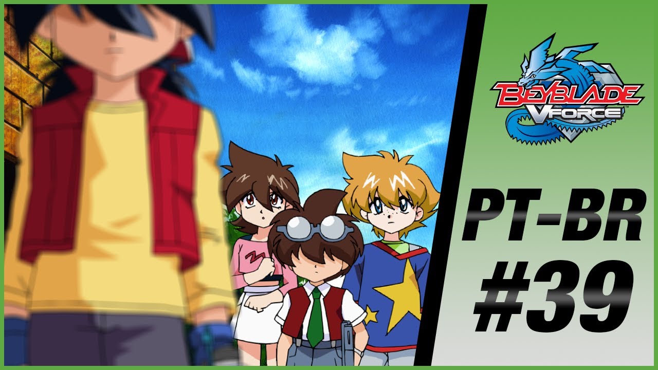 BEYBLADE VFORCE PT-BR EPISÓDIO 39: A LIGAÇÃO FERA BIT. - YouTube