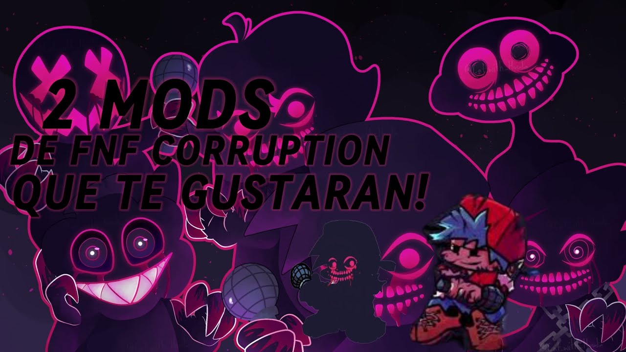 2 MODS FNF CORRUPTION QUE TE GUSTARAN! - YouTube