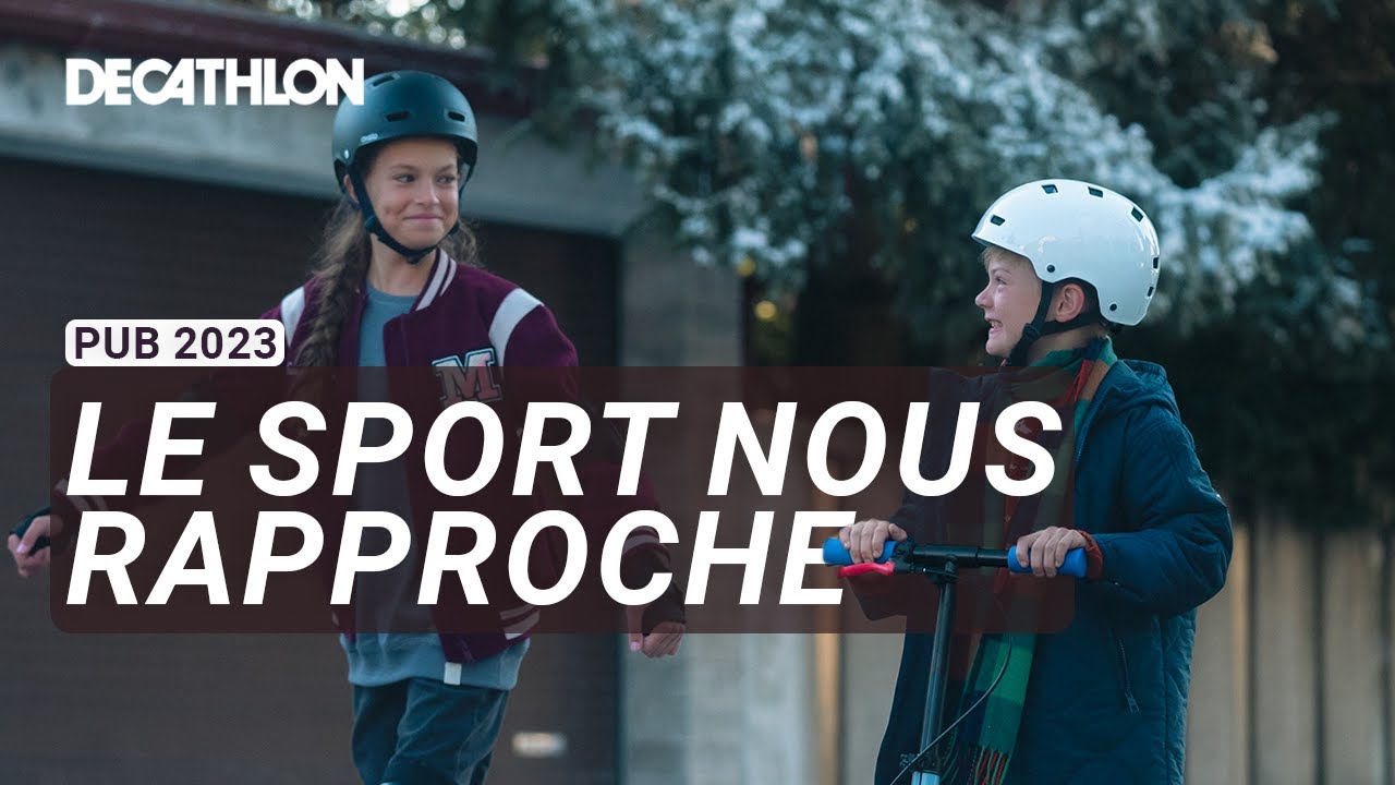 PUB 2023 - Le sport nous rapproche ! 🛼 I Decathlon - YouTube
