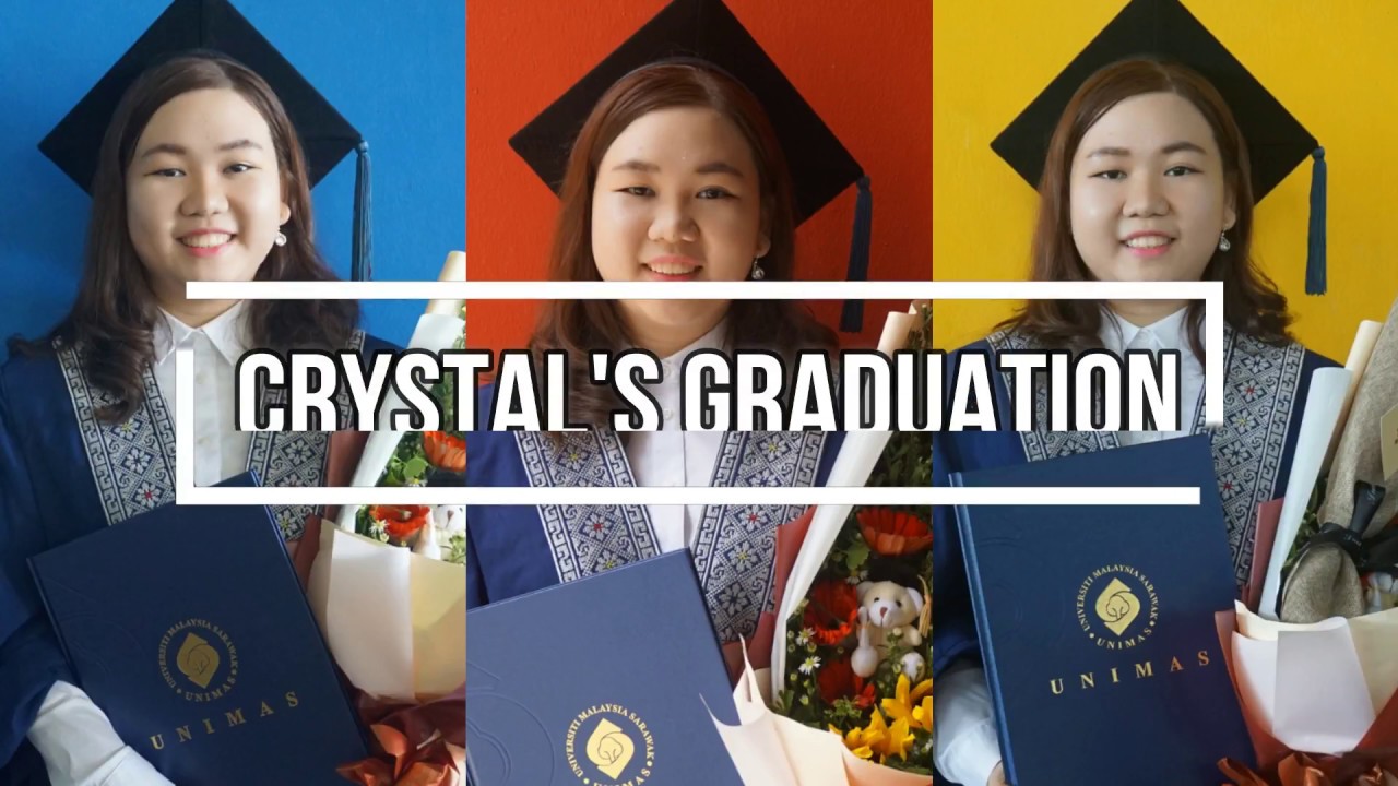 Crystal's Graduation [2017 Unimas Majlis Konvokesyen ke-21] - YouTube