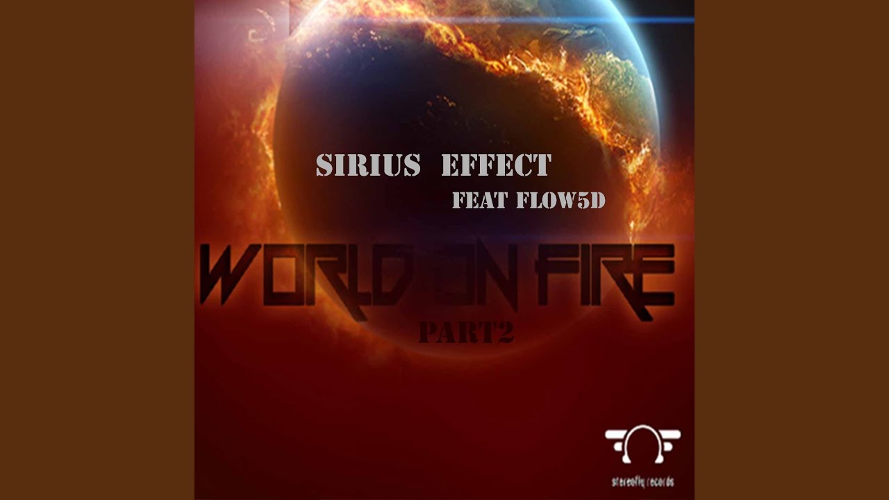The World Is On Fire Feat Flow5D (Part 2) - YouTube