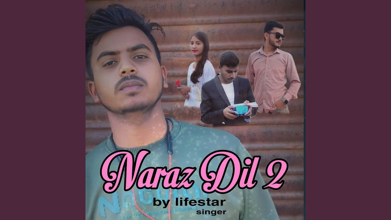 Naraz Dil 2 - YouTube