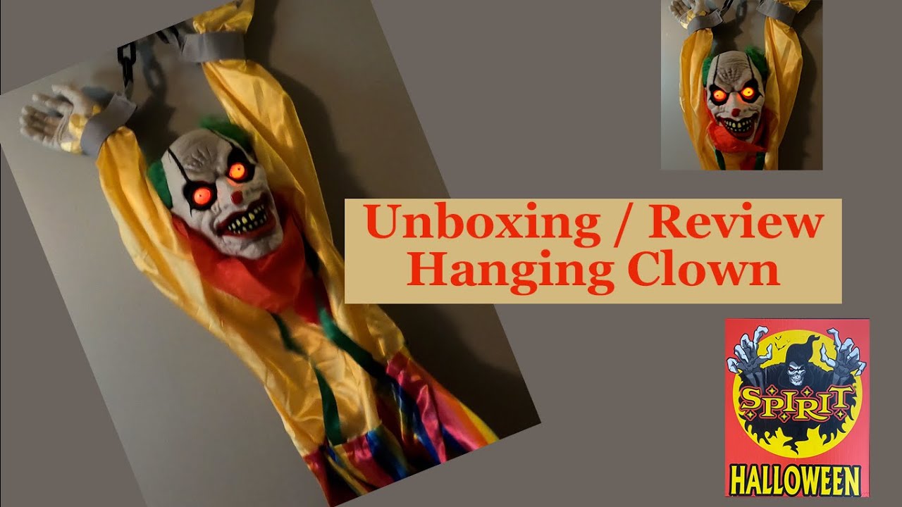 UNBOXING / REVIEW OF THE HANGING CLOWN [SOLD ONLY AT SPIRIT HALLOWEEN ...