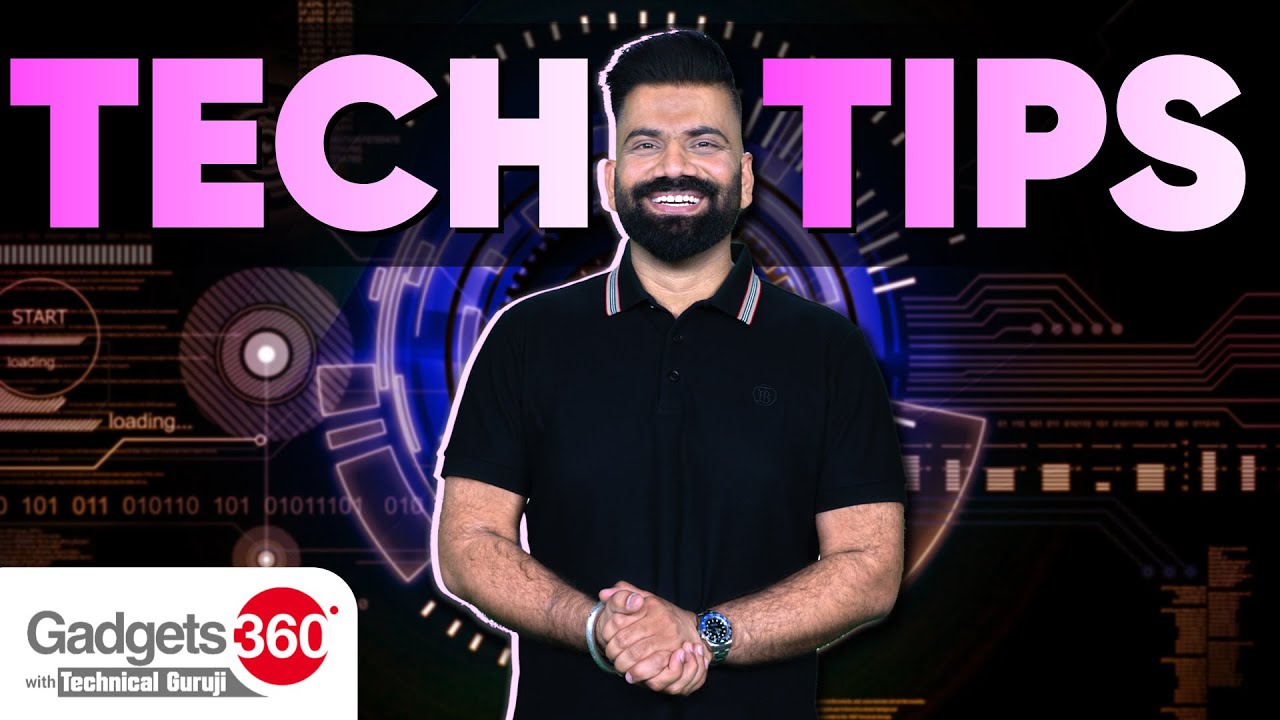 Gadgets 360 With Technical Guruji: टेक से जुड़े अनोखे टिप्स | Tech Tip - YouTube