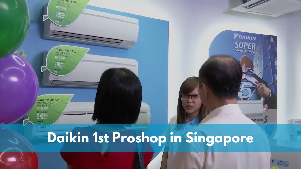 Daikin 1st Proshop in Singapore | Daikin Singapore - YouTube