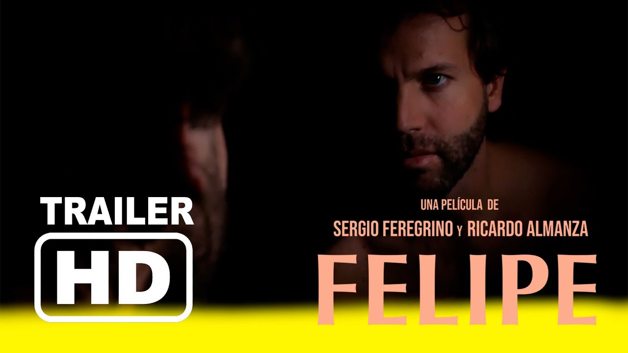 Felipe - Película | Tráiler Oficial | HD - YouTube