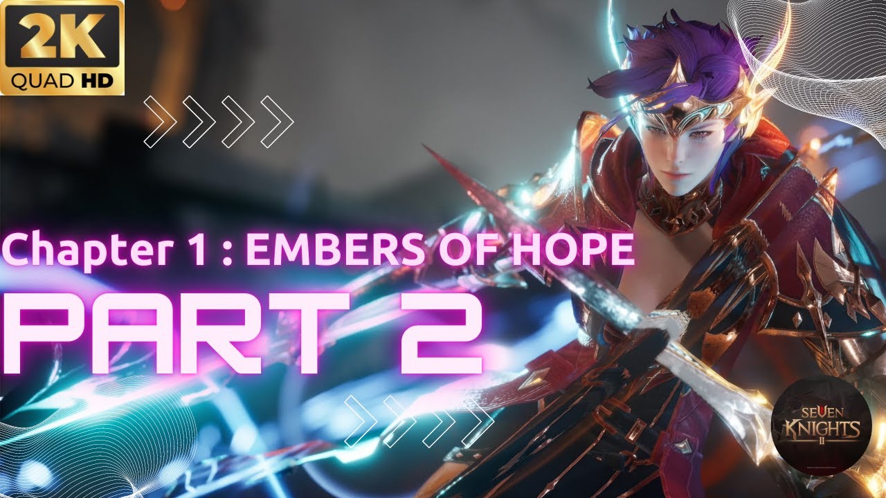 Seven Knights 2: Embers of Hope [Chapter 1 Walkthrough Part 2] - YouTube