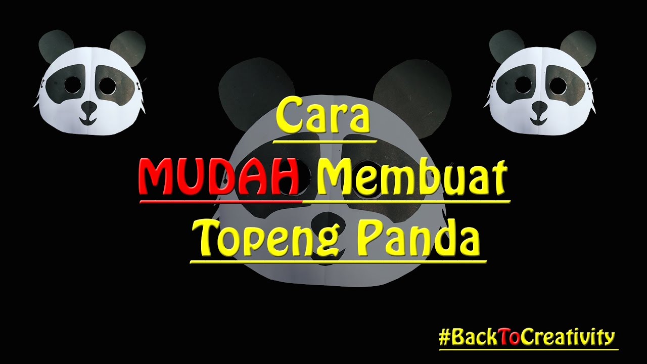 Cara Mudah Membuat Topeng Panda II Episode 12 (DIY) - YouTube