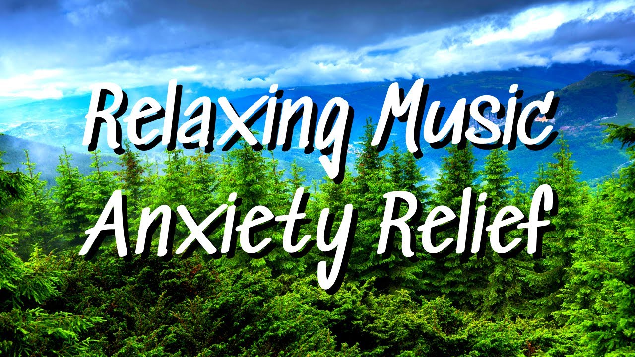 Relaxing Music Anxiety Relief - Relaxing Music Autism, soothing music ...