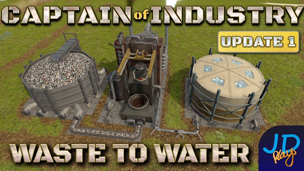 Waste to Water 🚛 Ep14 🚜 Captain of Industry Update 1 👷 Lets Play ...