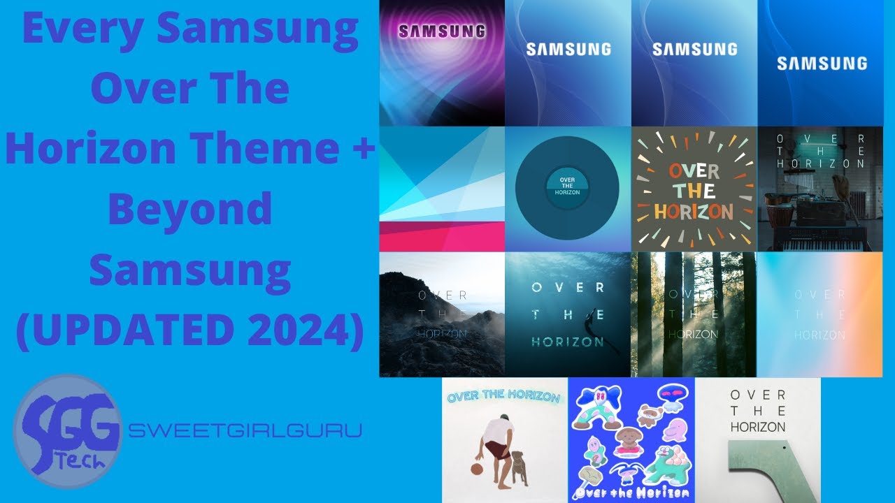 Every Samsung Over The Horizon Theme + Beyond Samsung (UPDATED 2024 ...